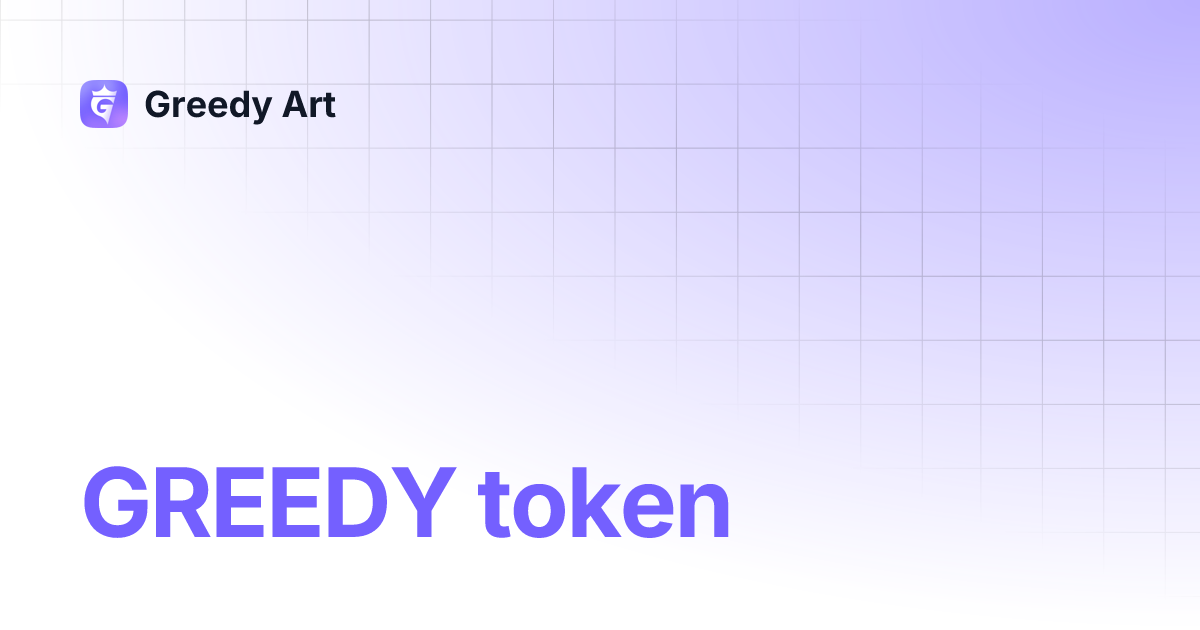GREEDY token | Greedy Art